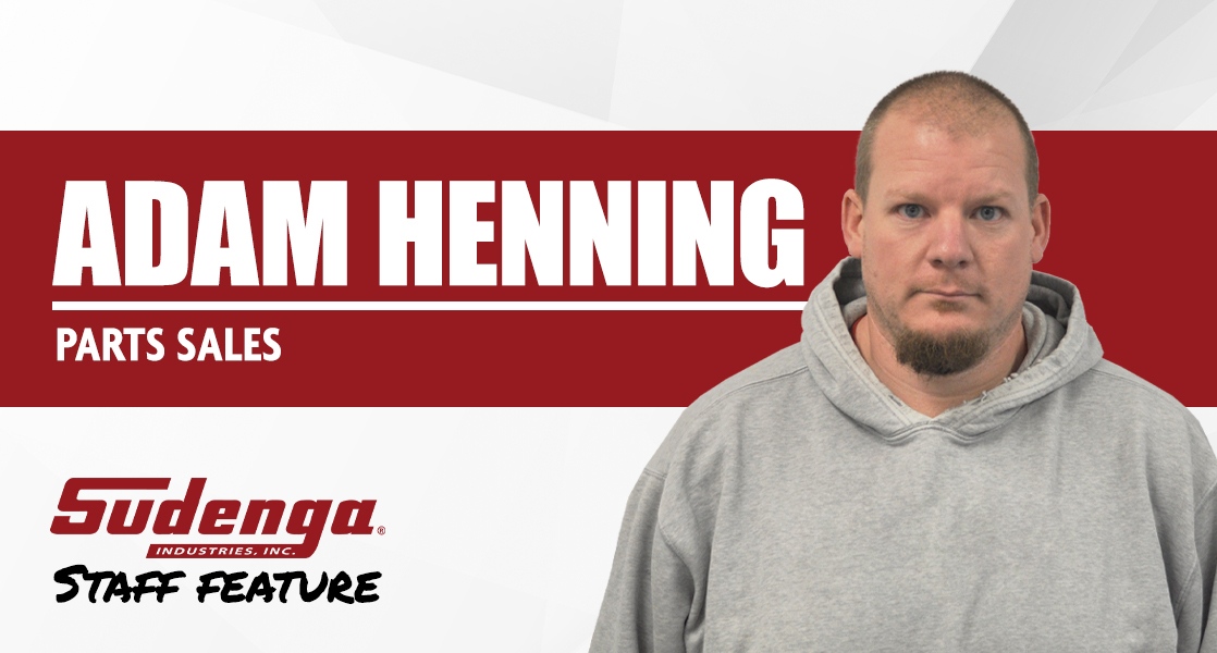 Sudenga Staff Feature - Adam Henning - Sudenga Industries Inc.